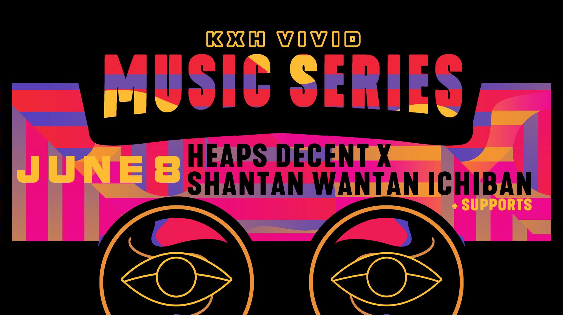 Heaps Decent | KXH x Vivid pt. 3: Heaps Decent x Shantan Wantan Ichiban